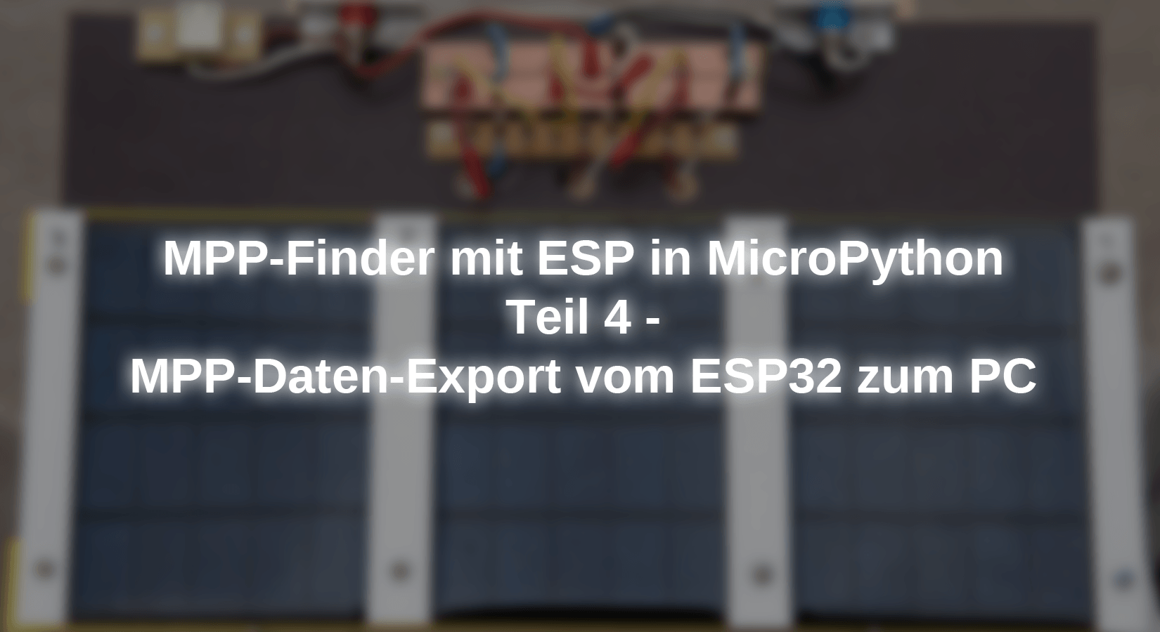 Mpp Finder With Esp In Micropython Part 4 Mpp Data Export From The Esp