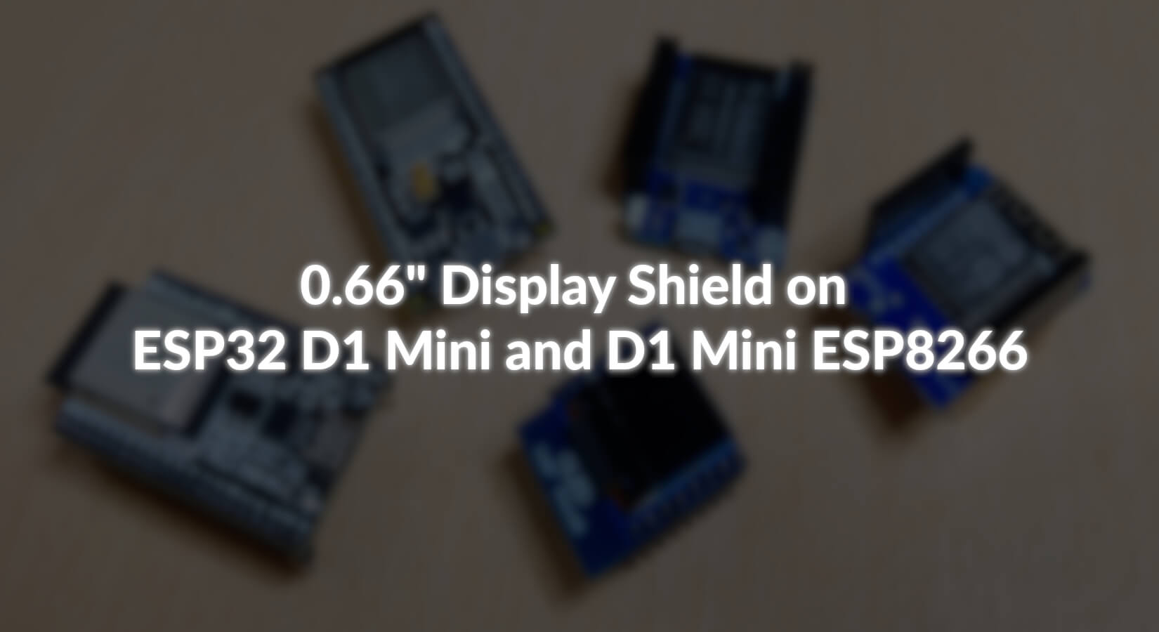 0,66" Display Shield am ESP32 D1 Mini und D1 Mini ESP8266