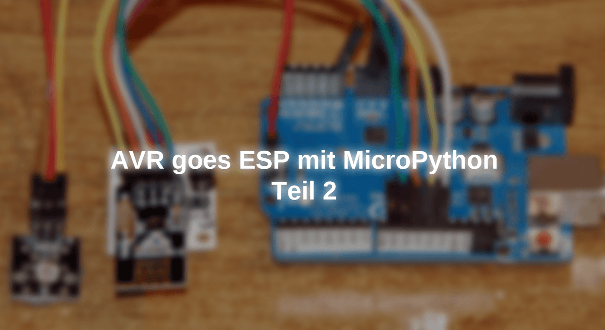 AVR goes ESP with MicroPython - Part 2