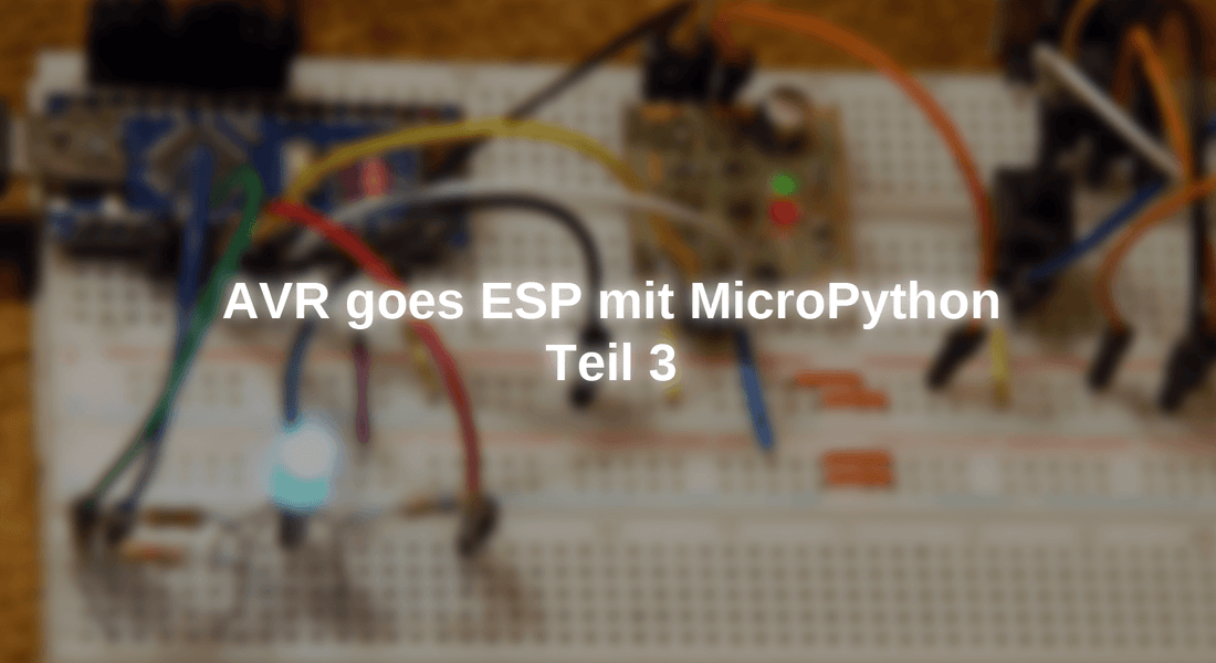 AVR goes ESP with MicroPython - Part 3