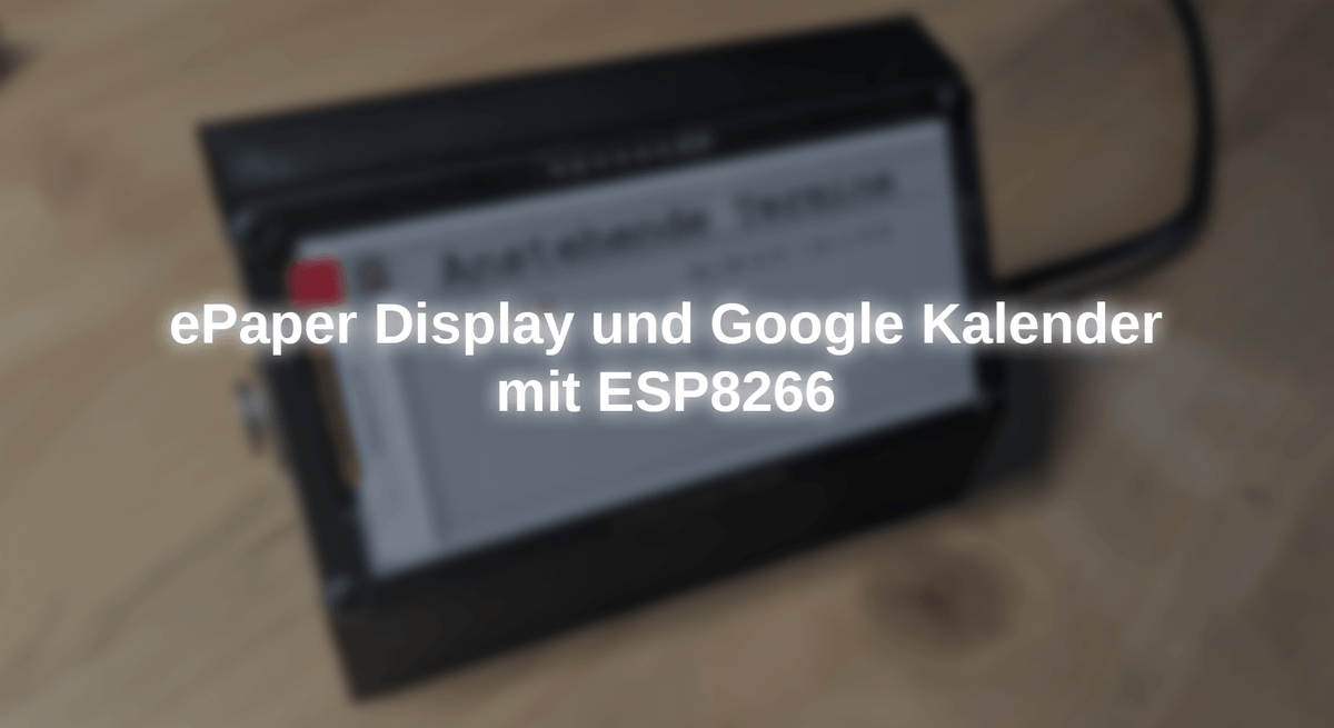 Epaper display and Google calendar with ESP8266