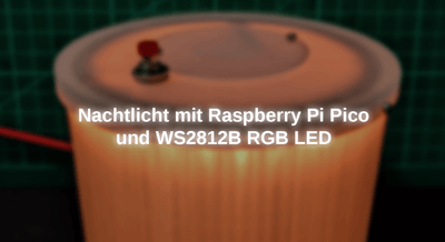Night light with Raspberry Pi Pico and WS2812B RGB LED