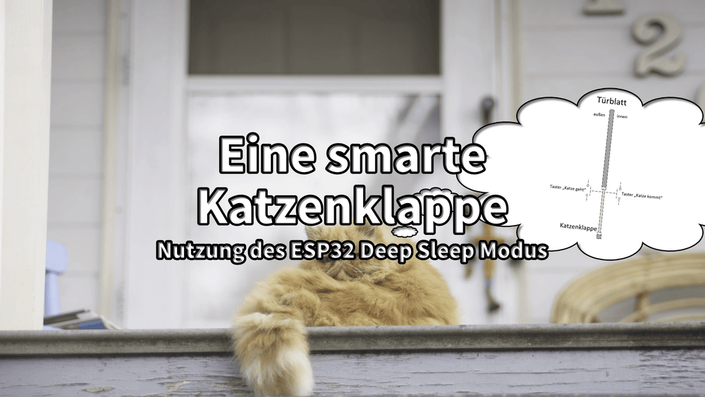 Nutzung des ESP32 Deep Sleep Modus für unsere Katzenklappe