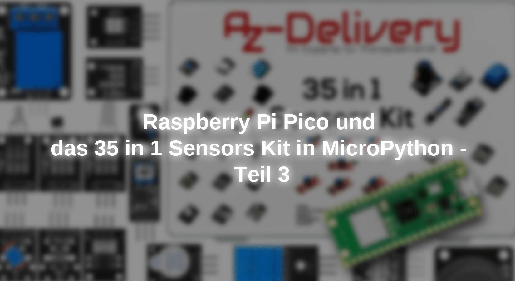 Raspberry Pi Pico and the 35 in 1 Sensors Kit in Micropython - Part 3