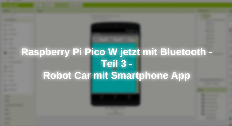 Raspberry Pi Pico W now with Bluetooth - Part 3 - Robot Car with a sma