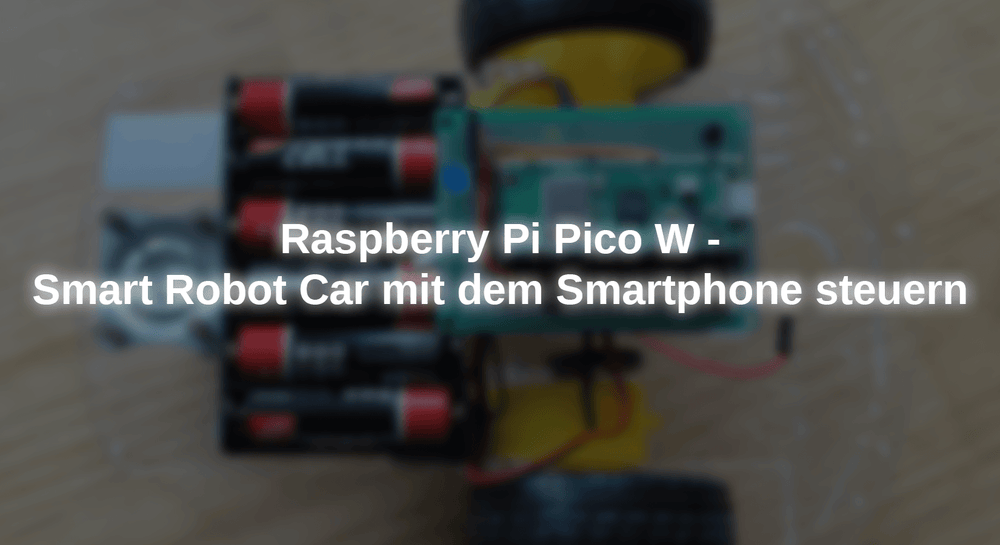 Control Raspberry Pi Pico W - Smart Robot Car with your smartphone