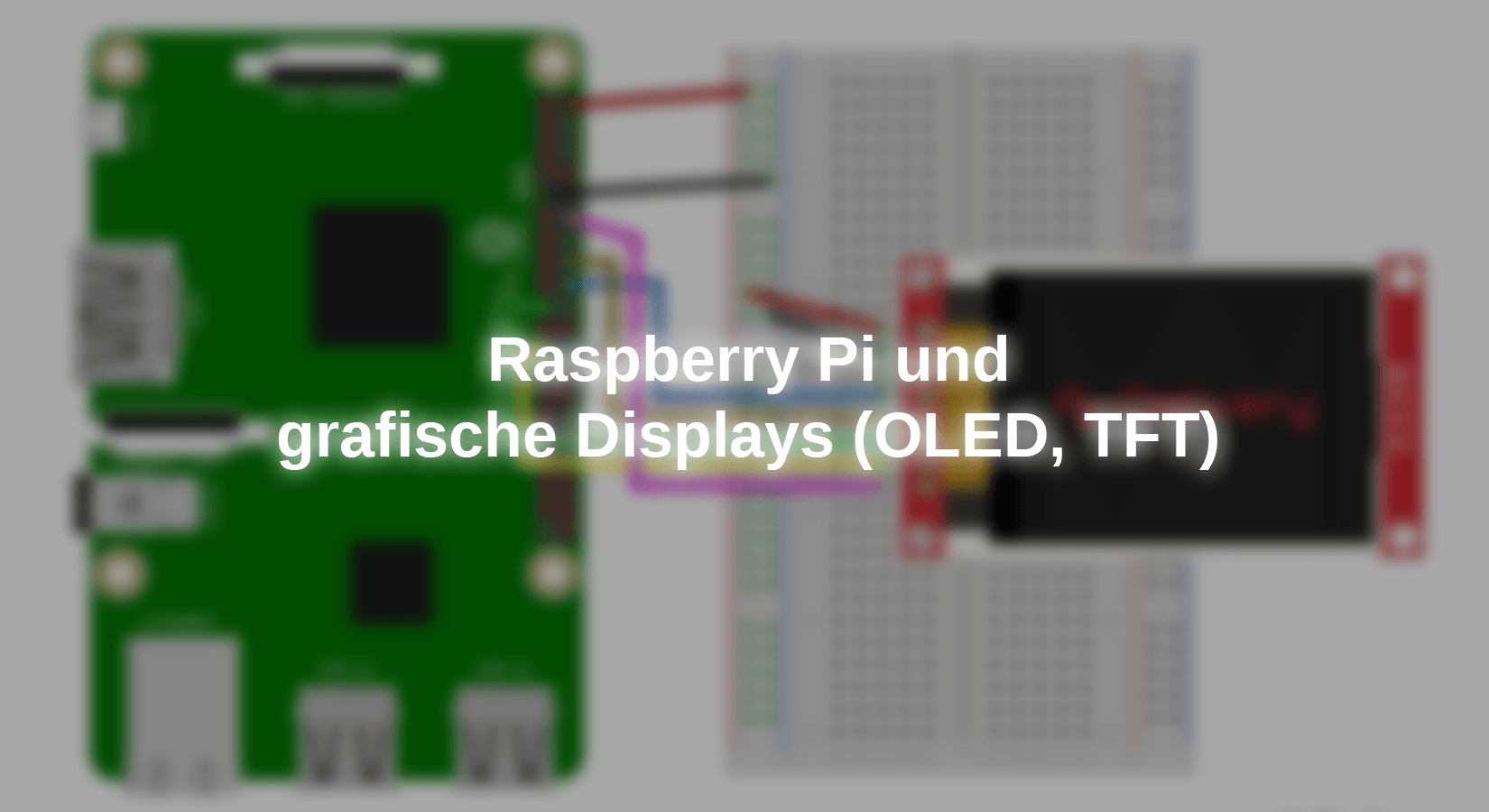 Raspberry Pi and graphic displays (OLED, TFT)