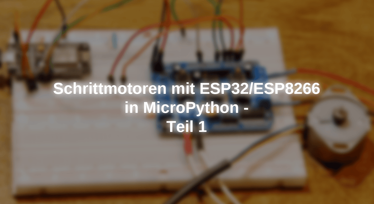 Steppering Motors With Esp32esp8266 In Micropython Part 1